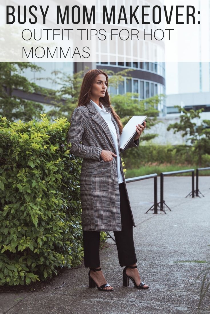Busy Mom Makeover: Outfit Tips for Hot Mommas – The Wardrobe Stylist