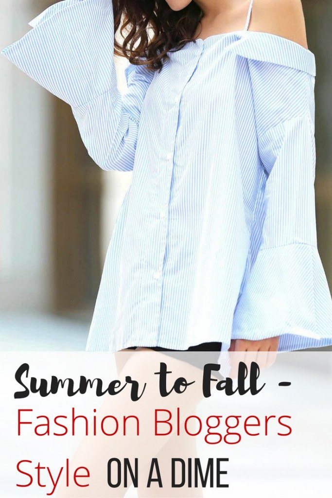 Transition Summer to Fall Fashion Bloggers Styles on a Dime – The ...